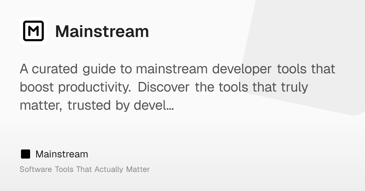 Discover Essential Developer Tools – Mainstream