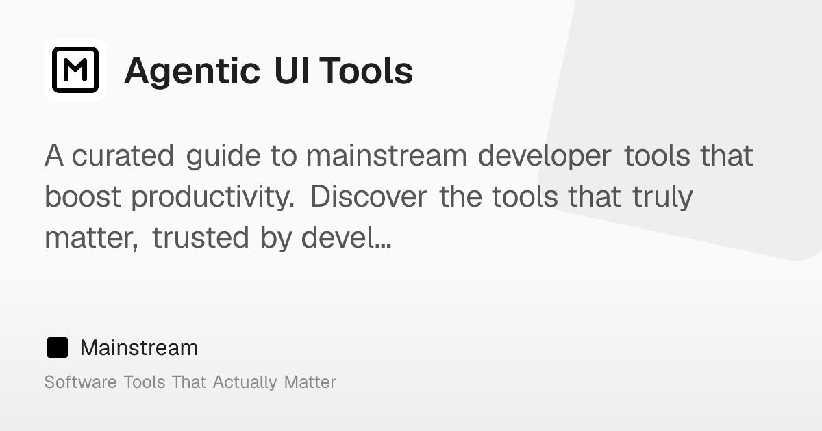 Agentic UI Tools – Mainstream