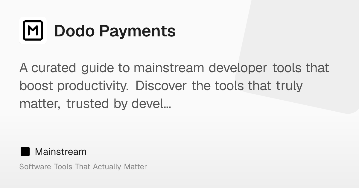 Dodo Payments: Global payments, without the paperwork. – Mainstream