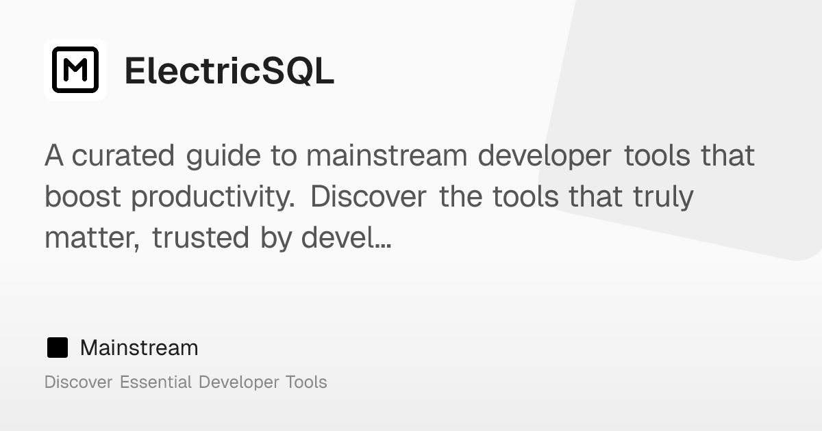 ElectricSQL: Real-time Postgres sync, solved. – Mainstream