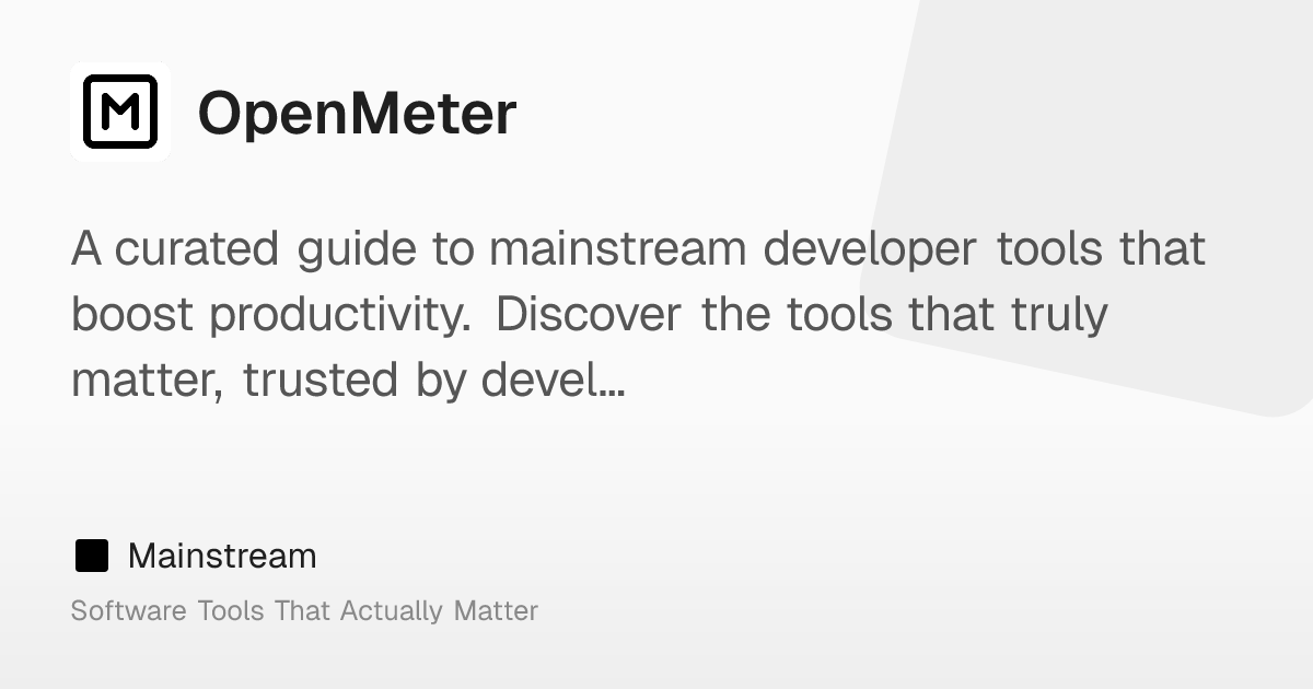 OpenMeter: Flexible usage metering and billing for developers. – Mainstream