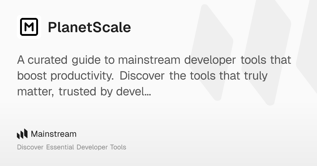 PlanetScale: Cloud databases with unmatched speed and scalability. – Mainstream