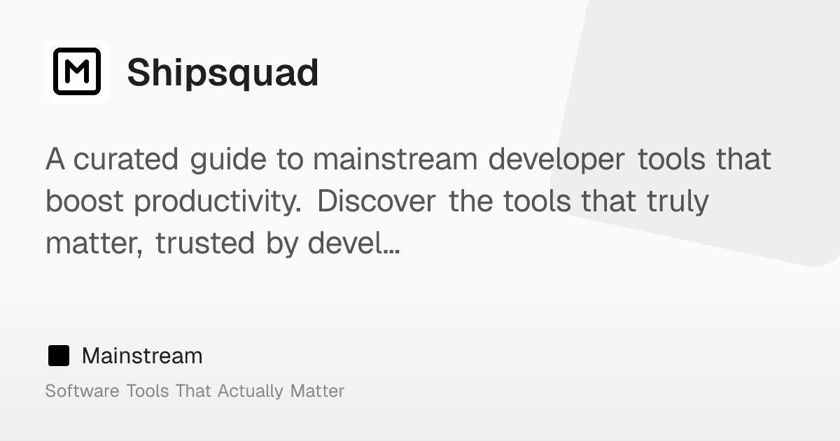 Shipsquad: Discover and champion tomorrow's essential tools. – Mainstream