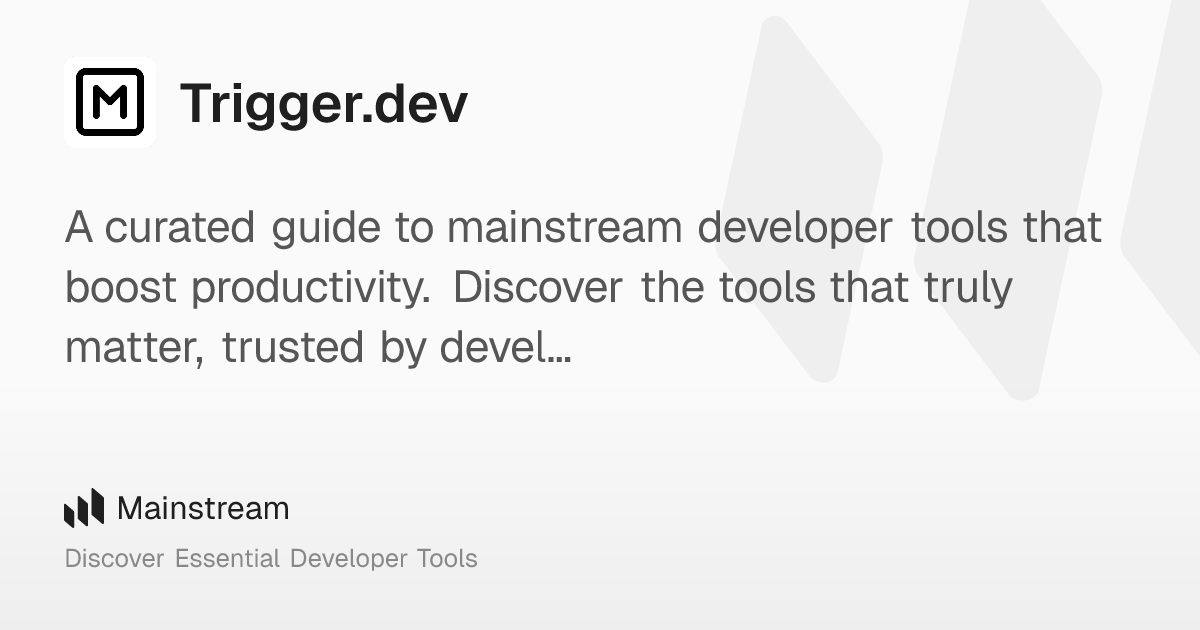 Trigger.dev: Run long-running AI tasks without timeouts or servers. – Mainstream