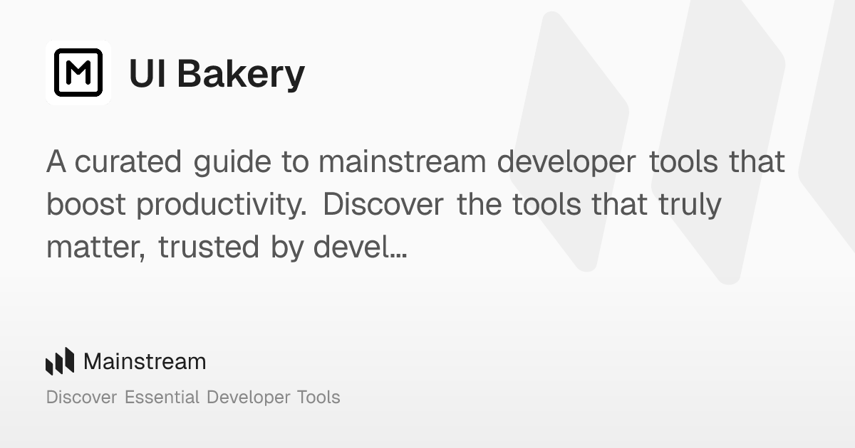 UI Bakery: Your internal tools, built in hours, not weeks. – Mainstream
