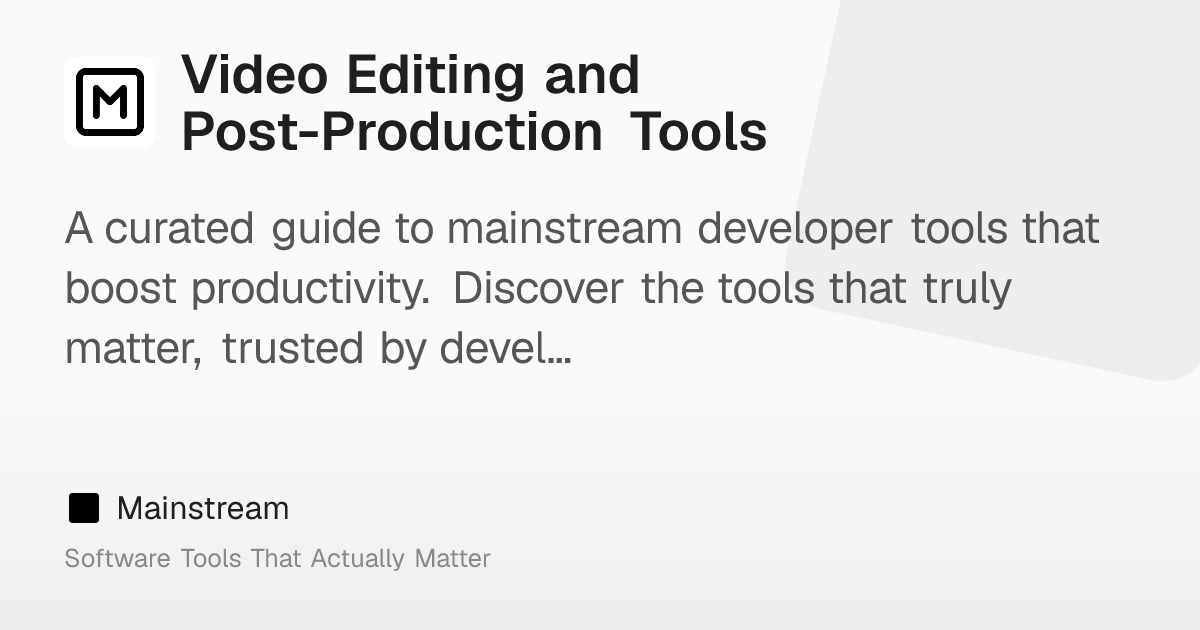 Video Editing and Post-Production Tools – Mainstream